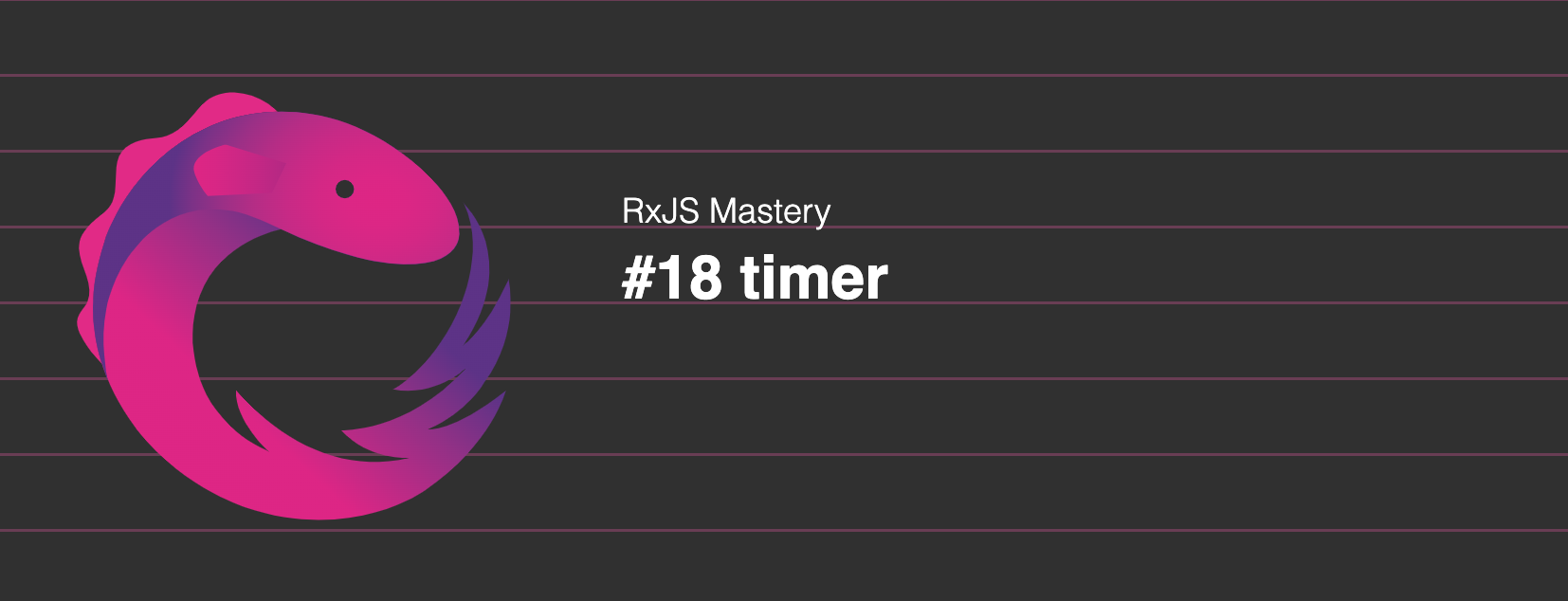 RxJS Mastery - #18 timer - Ronnie Schaniel